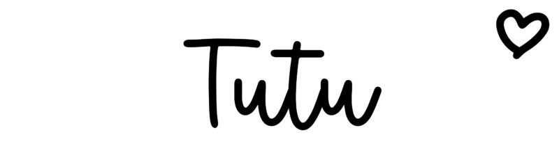 Tutu - Name meaning, origin, variations and more