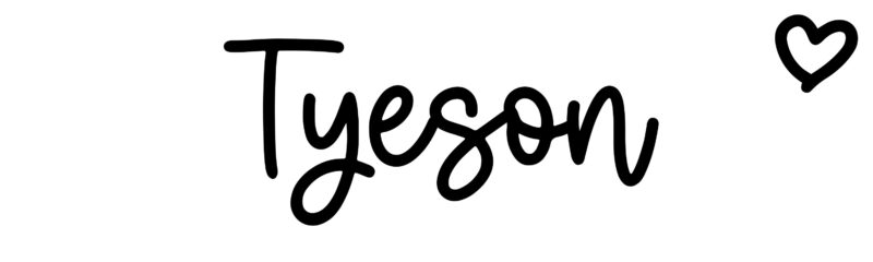 Tyeson - Name meaning, origin, variations and more