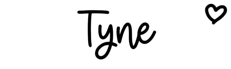 Tyne - Name meaning, origin, variations and more