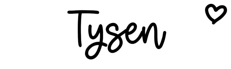 Tysen - Name meaning, origin, variations and more
