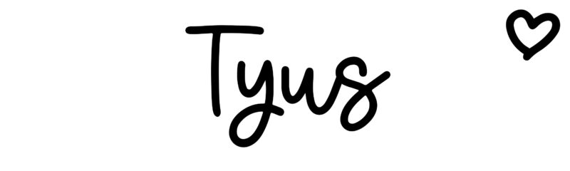 Tyus - Name meaning, origin, variations and more