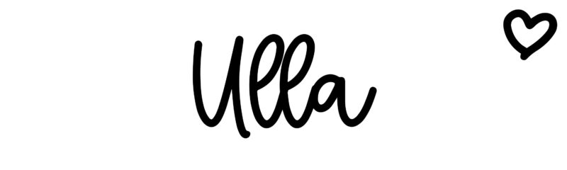 Ulla - Name meaning, origin, variations and more