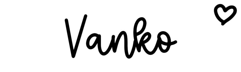 Vanko - Name meaning, origin, variations and more