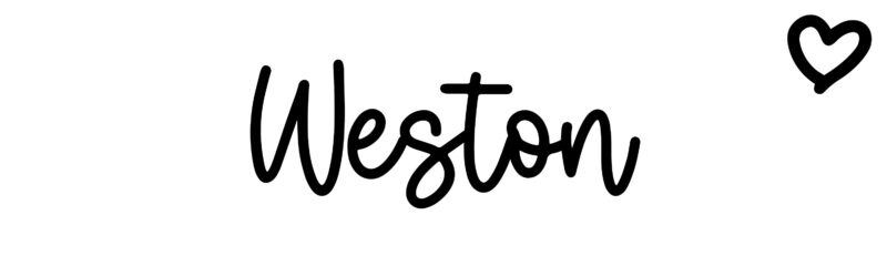 Weston: Name meaning & origin at ClickBabyNames