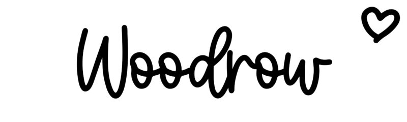 Woodrow - Name meaning, origin, variations and more