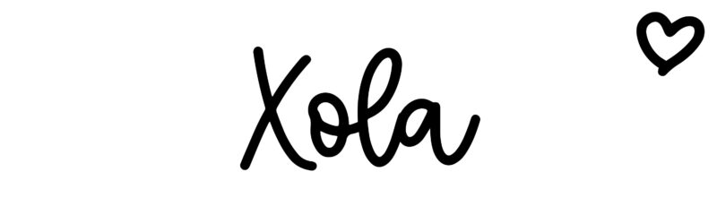 Xola - Name meaning, origin, variations and more